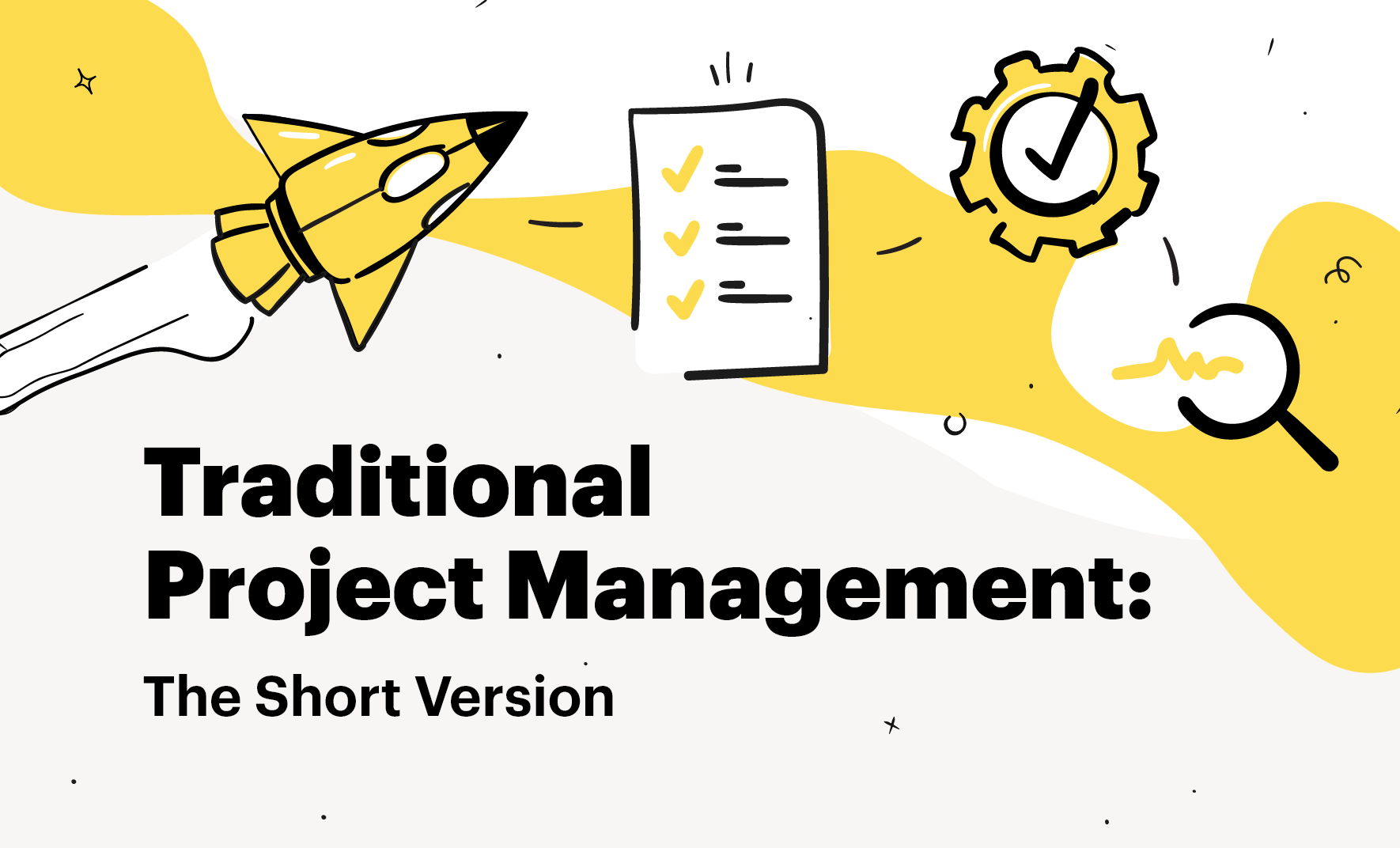 Traditional Project Management The Short Version