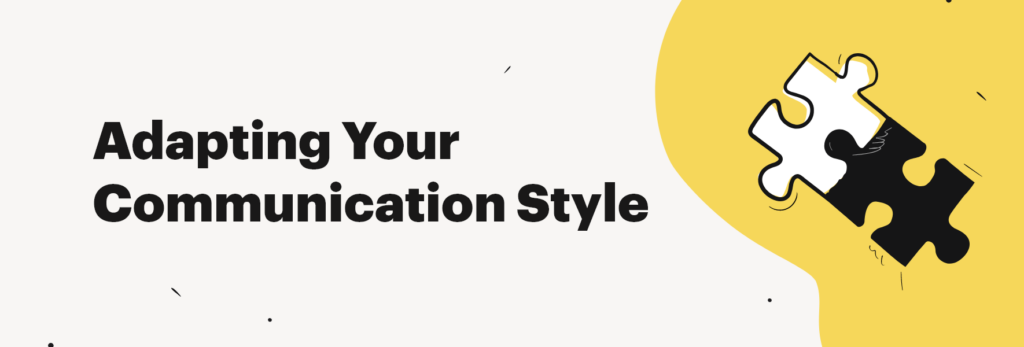 Communication Style: How to Adapt It for Every Client