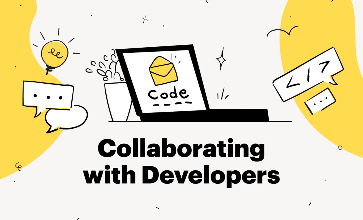 Collaborating with Developers: Guide and Practical Tips